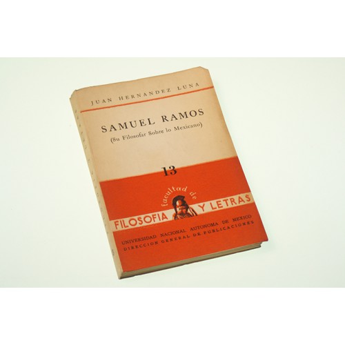 Samuel Ramos (su filosofar sobre lo mexicano)