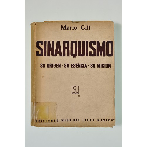 Sinarquismo. Su origen, su esencia, su misión - Historia de México ...