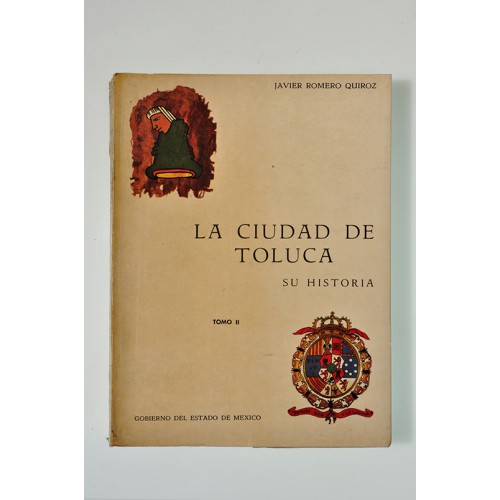 La Ciudad de Toluca. Su historia - Estados de la República Mexicana ...