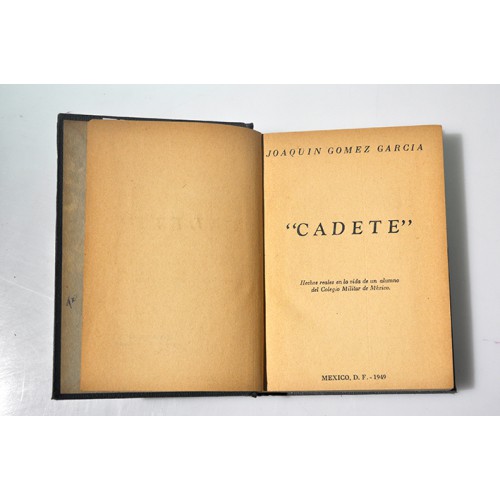 Cadete. Hechos reales en la vida de un alumno del Colegio Militar de ...