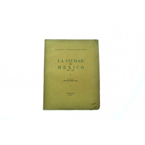 La Ciudad de México (1325-1960) - México Antiguo - Historia de México ...