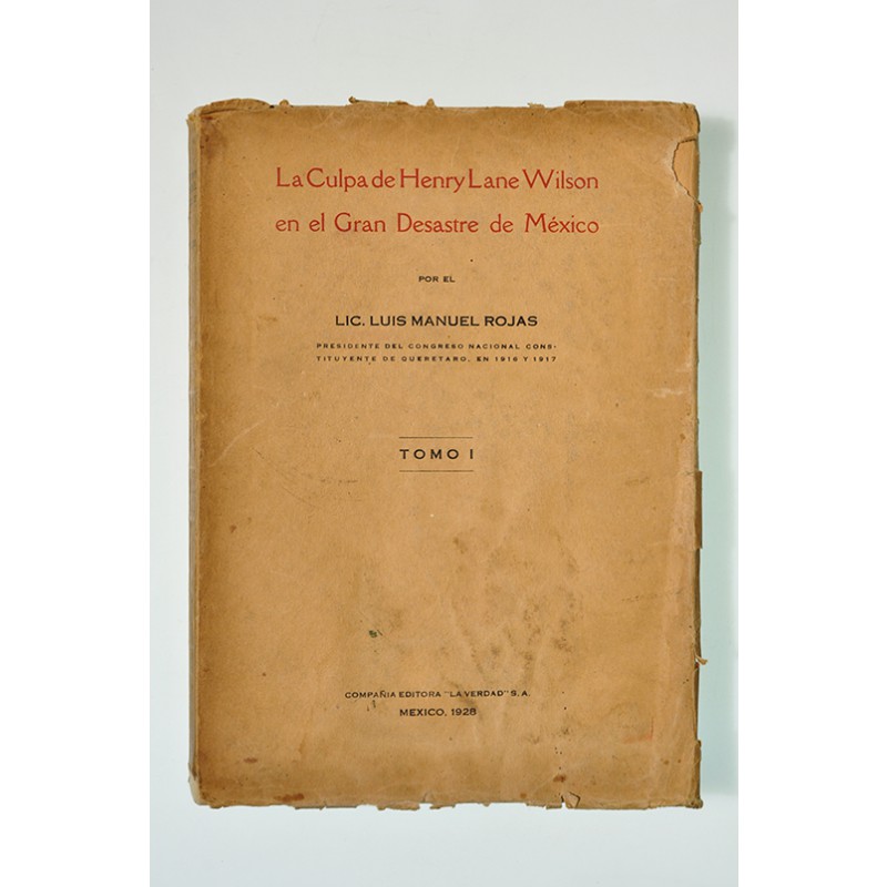 La culpa de Henry Lane Wilson en el Gran Desastre de México ...