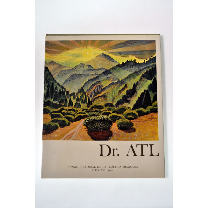 Dr. Atl. Pinturas y dibujos.